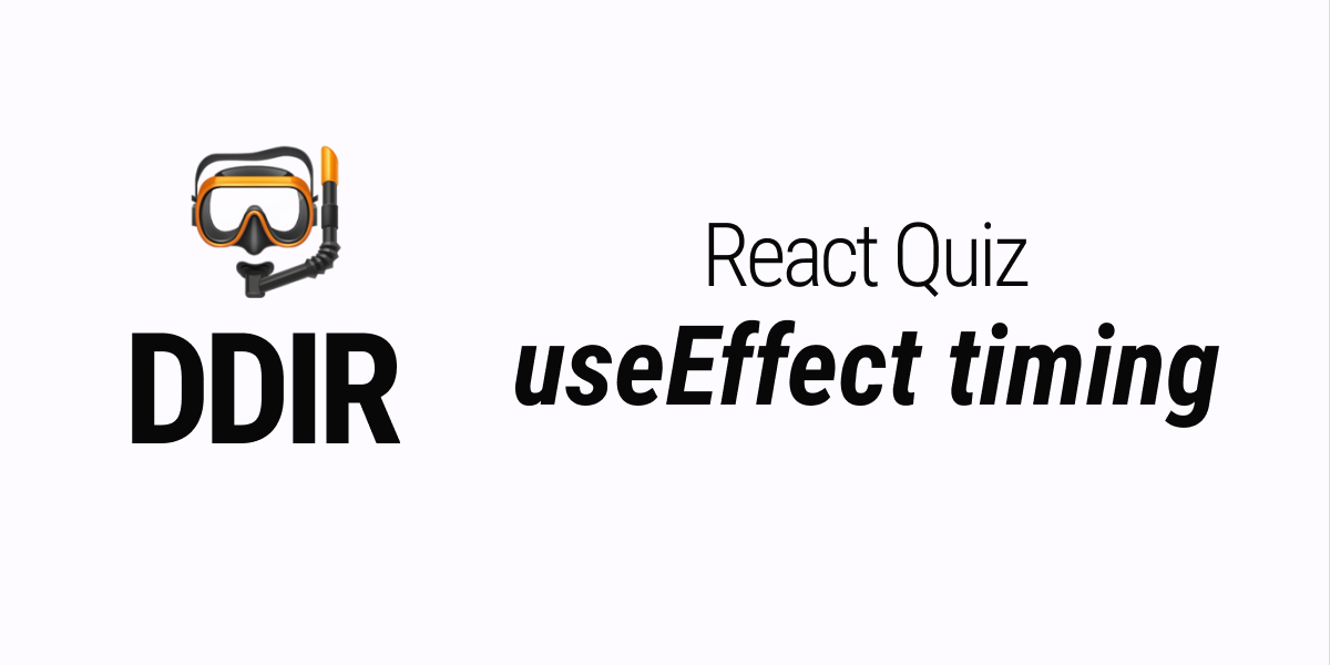 React Quiz Useeffect Timing Deep Dive Into React